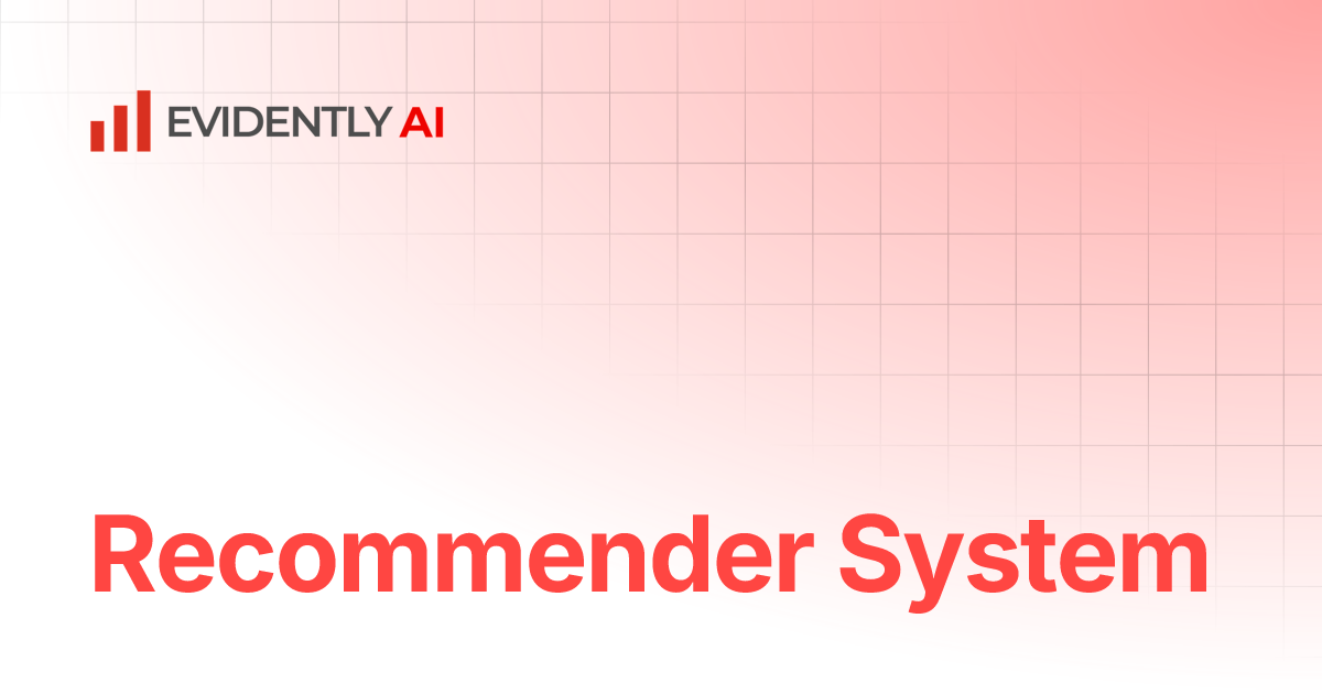 Recommender System | Evidently Documentation