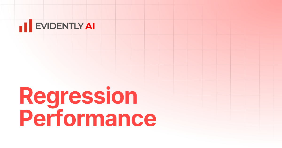 Regression Performance | Evidently Documentation