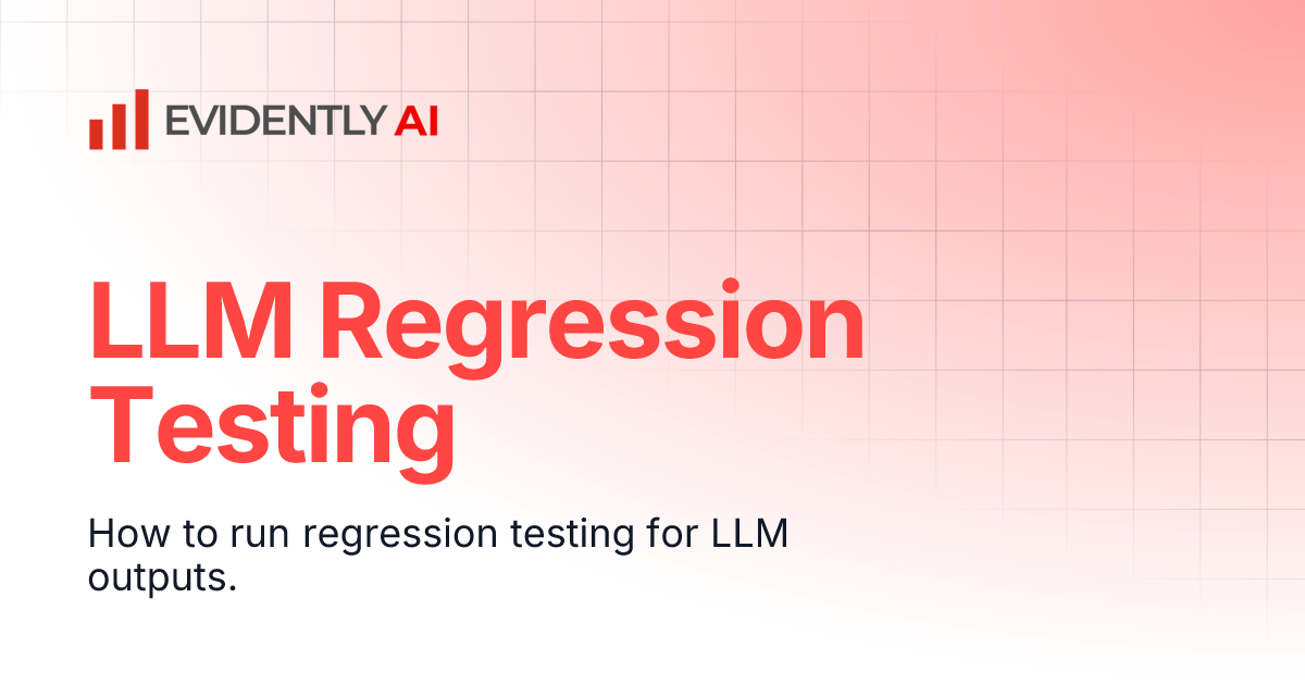 LLM Regression Testing | Evidently Documentation