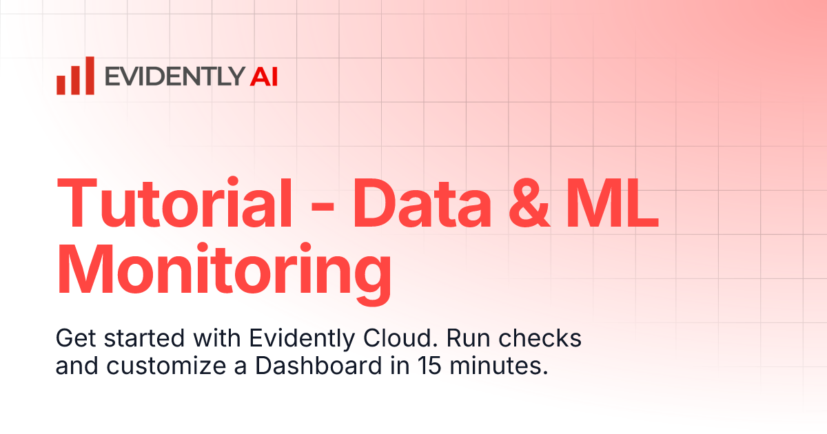 Tutorial - Data & ML Monitoring | Evidently Documentation